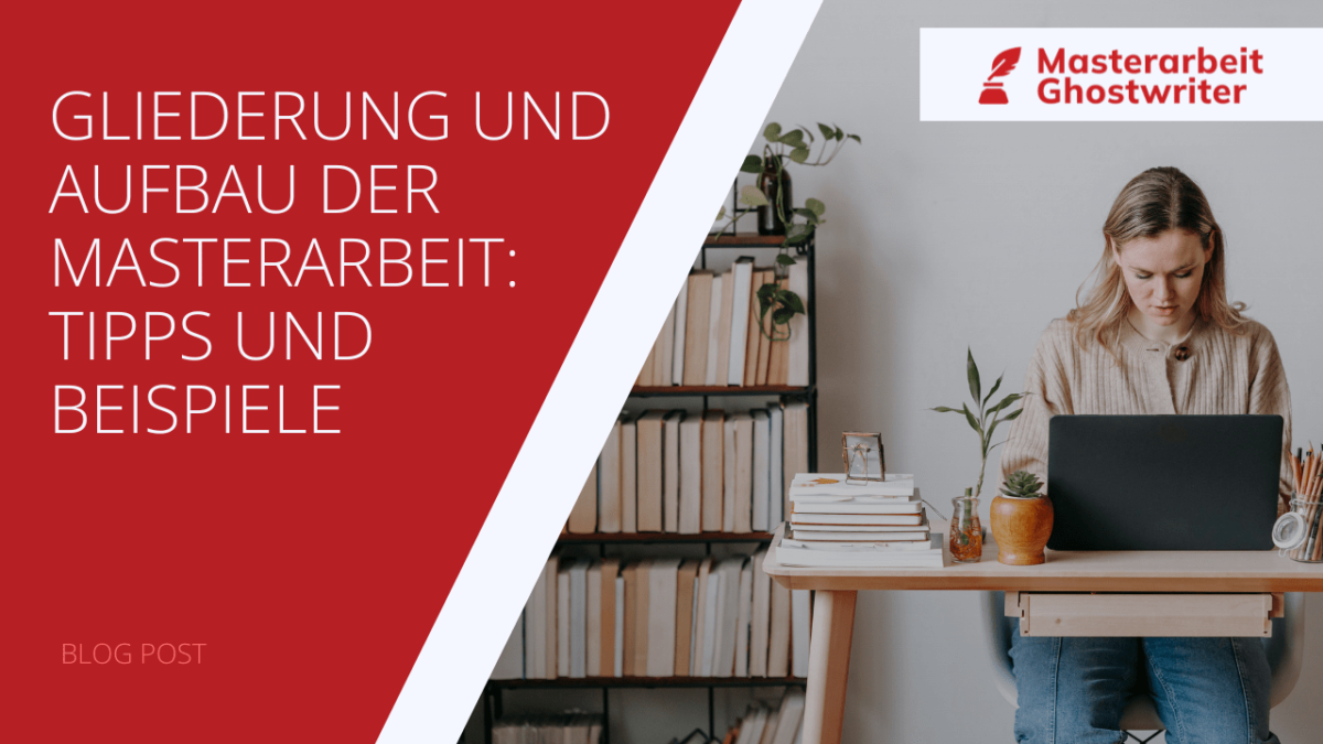 Aufbau und Gliederung der Masterarbeit ⚡ mit Uni-Beispielen