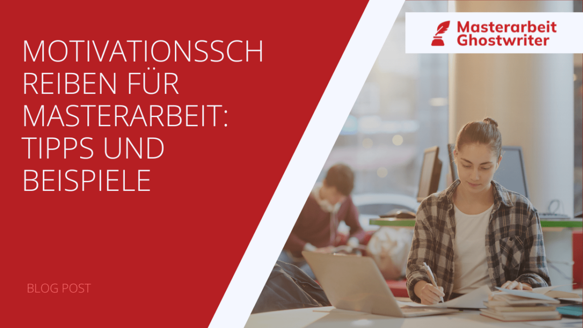 Motivationsschreiben für Masterarbeit ⚡ mit Uni-Beispiele