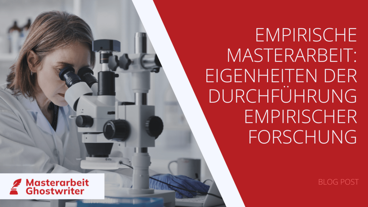 Empirische Masterarbeit ⚡ Zweck, Inhalt und Methoden