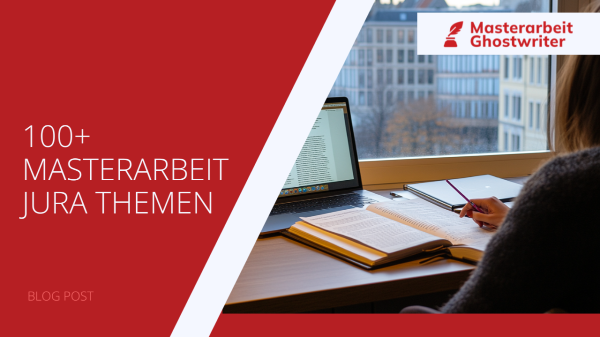 100+ Masterarbeit Jura Themen – Inspiration für deine Abschlussarbeit