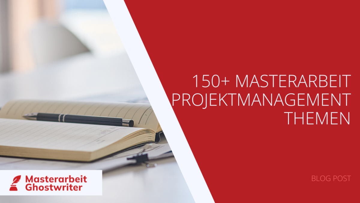 150+ Themen für die Masterarbeit im Projektmanagement + Auswahltipps